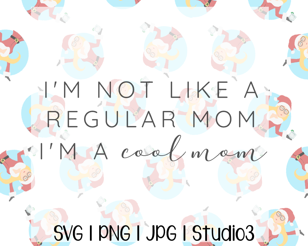 Mean Girls "Cool Mom" | SVG PNG JPG Studio3 – Shantas-Workshop